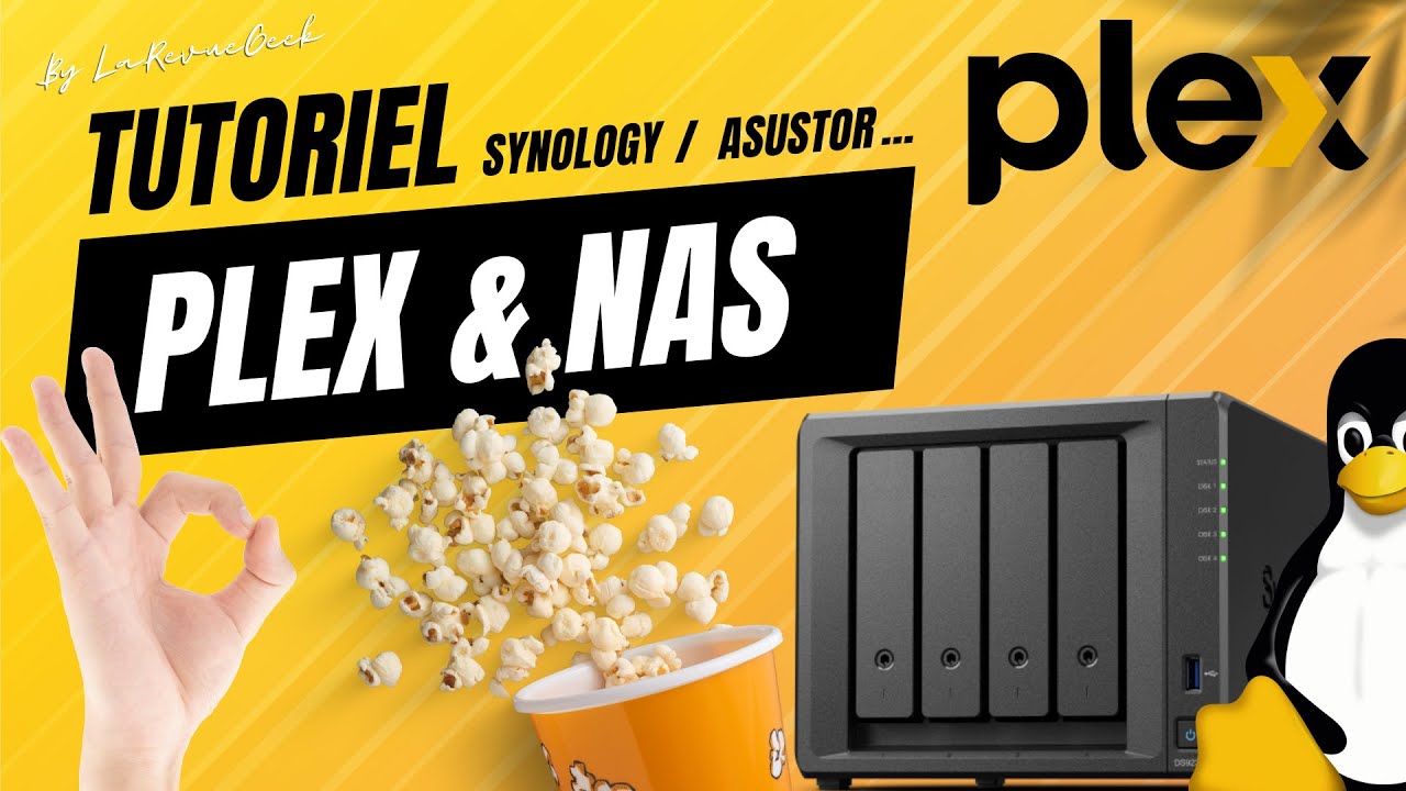 Plex et NAS : Comment configurer un NAS Synology ou Asustor pour un serveur Plex parfait ...
